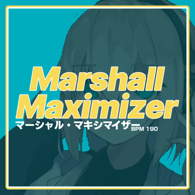 [32] Marshall Maximizer - Hiiragi Magnenite ft. Kafu